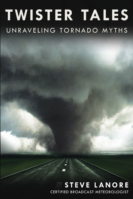 Twister Tales challenges tornado myths, examines deadliest tornados ...