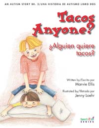 Tacos Anyone? An Autism Story Book Two/ ¿Alquien Quiere Tacos? Una ...